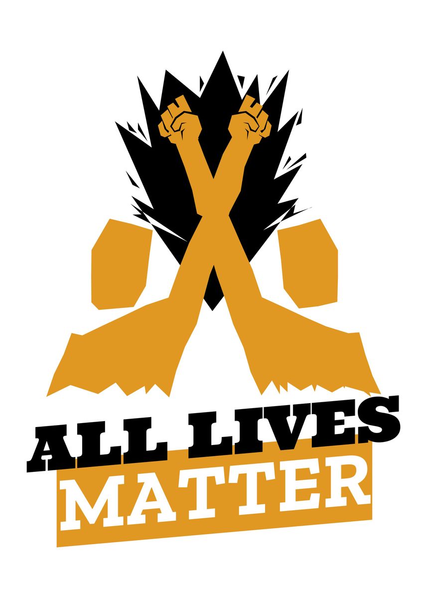 'All Lives Matter' Poster, picture, metal print, paint by OliArt | Displate