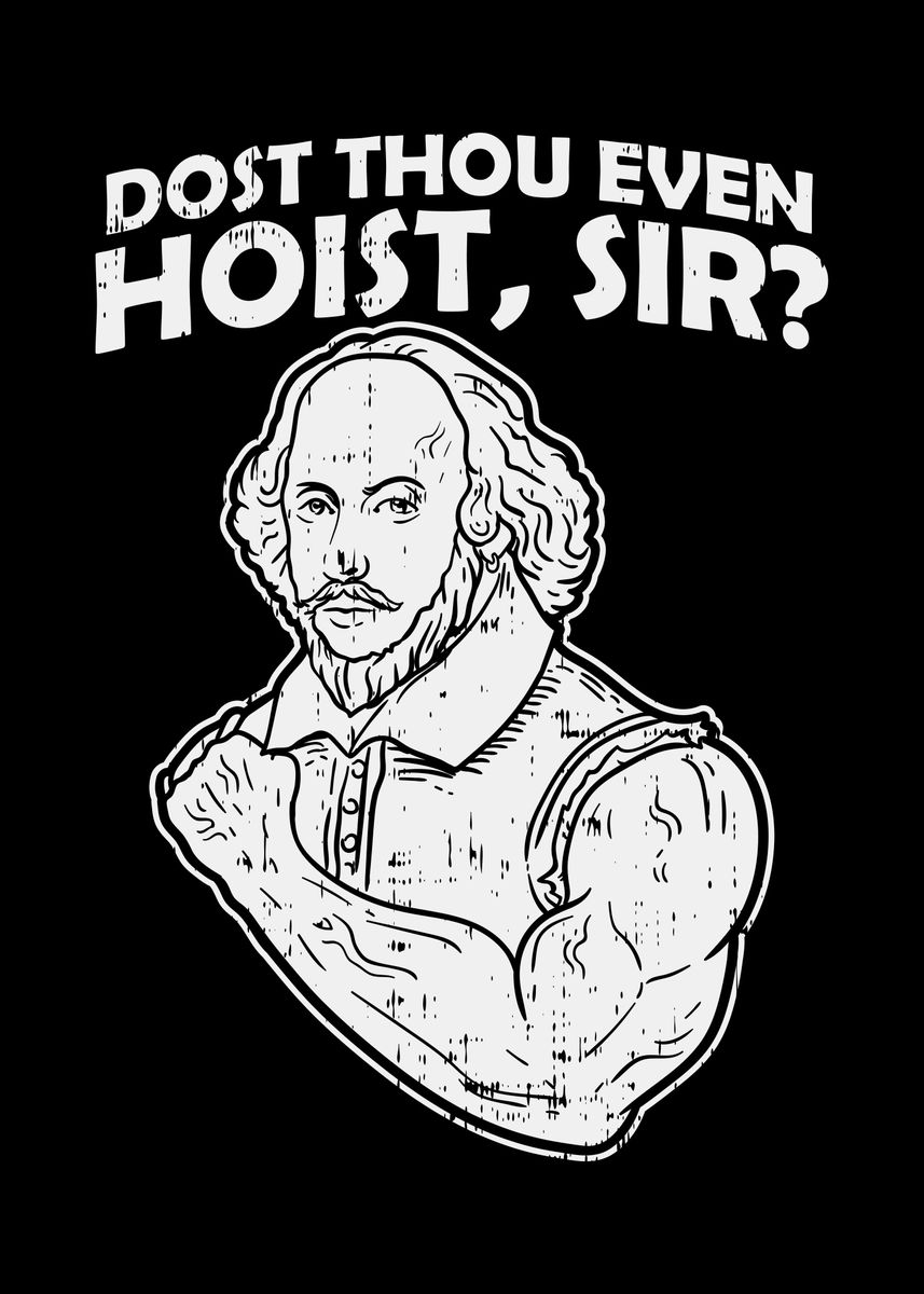 'Dost Thou Even Hoist Sir' Poster, picture, metal print, paint by ...
