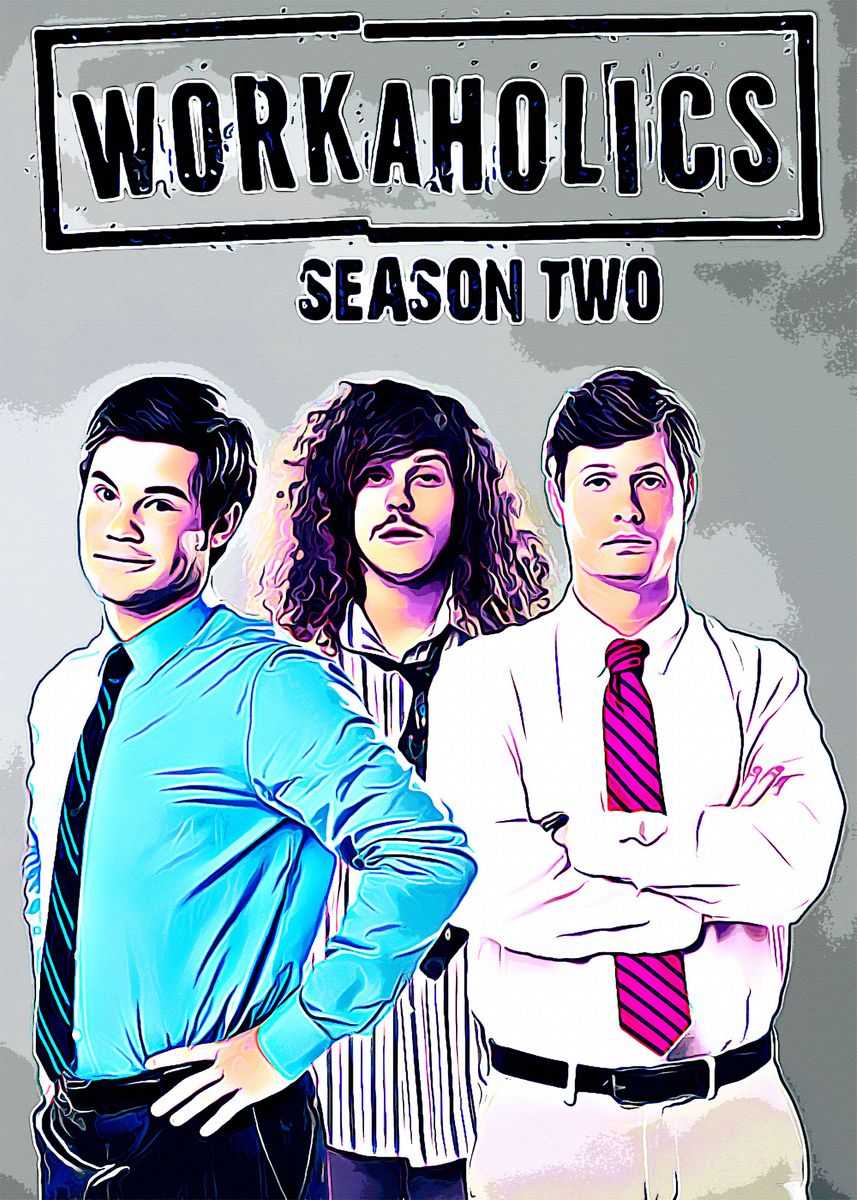 'Workaholics 1' Poster by Kaye Luca | Displate