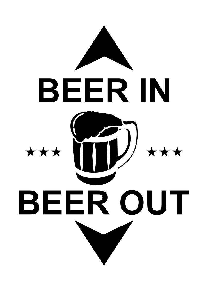 'Beer in Beer out' Poster, picture, metal print, paint by bananadesign ...