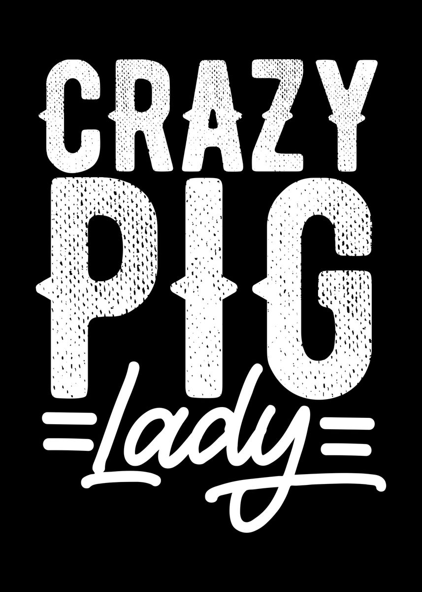 'Crazy Pig Lady Farming Far' Poster, picture, metal print, paint by ...
