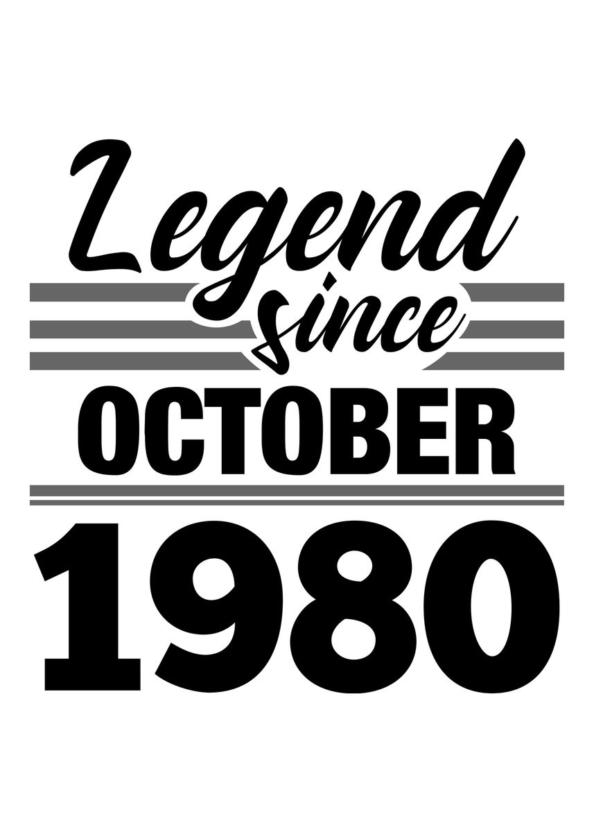 'Legend Since October 1980' Poster, picture, metal print, paint by ...