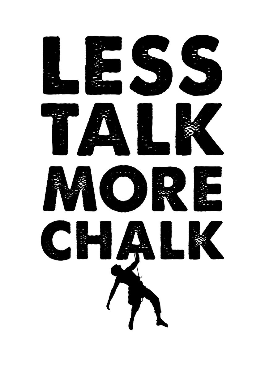 'Less talk more chalk' Poster by bananadesign | Displate