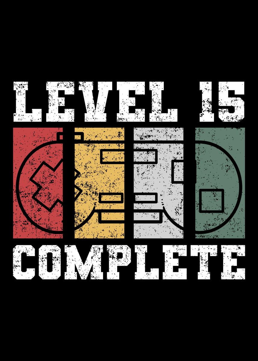 'Gaming Level 15 Complete G' Poster, picture, metal print, paint by ...