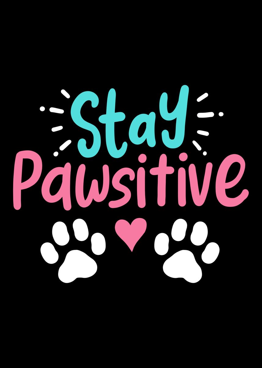 'Dog Paw Positive' Poster, picture, metal print, paint by BLVCKPLATE ...
