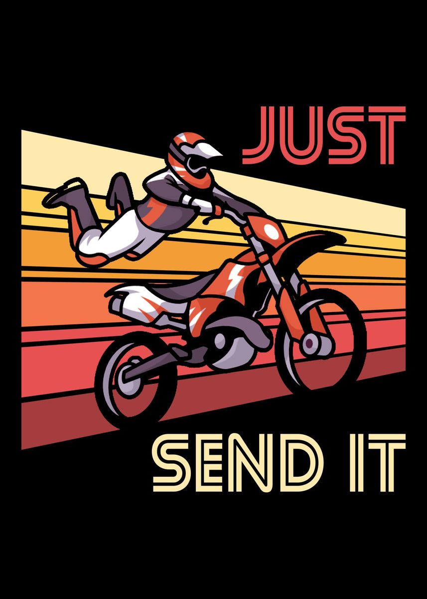 'Dirtbiking Just send it' Poster, picture, metal print, paint by ...
