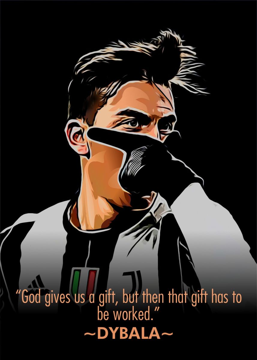 'Dybala Quote' Poster, picture, metal print, paint by Miracle Studio ...
