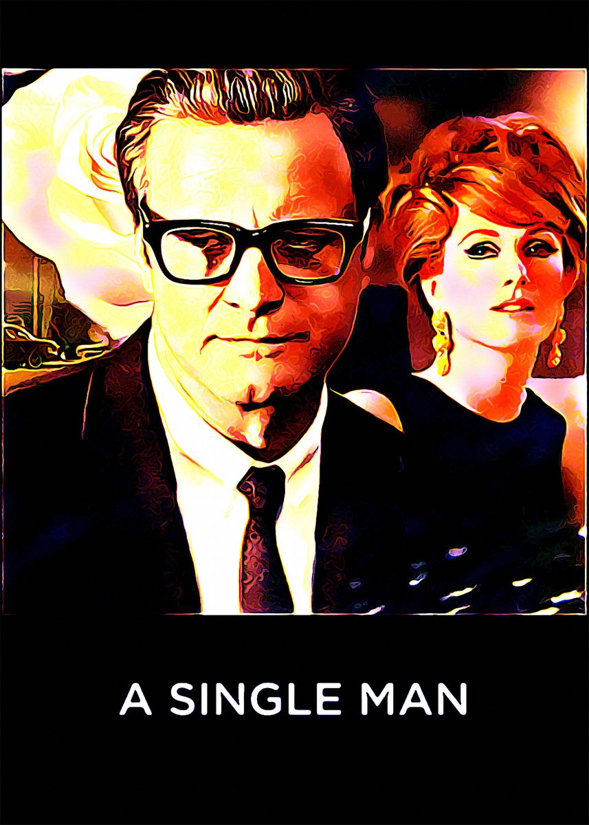 'A Single Man' Poster, picture, metal print, paint by Jeffery Anabelle ...