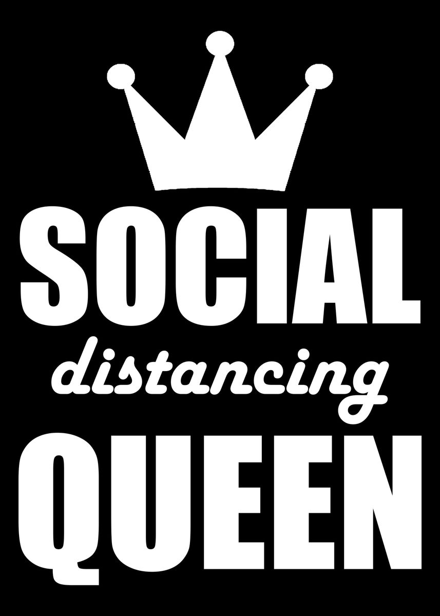 'Social distancing queen ' Poster, picture, metal print, paint by ...