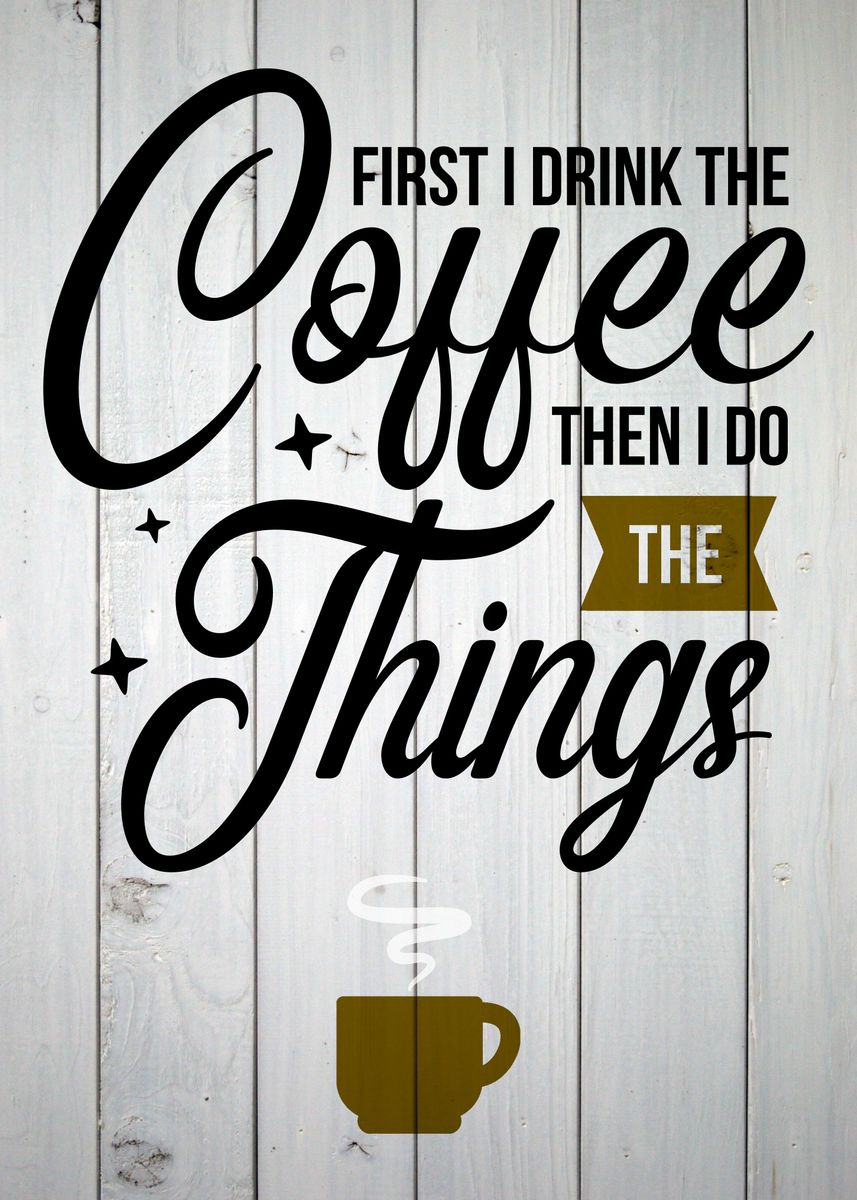 'FARMHOUSE COFFEE THINGS' Poster by Atomic Chinook | Displate