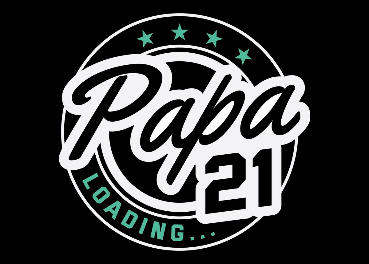 'Papa Loading 2021 Vater' Poster by Robert | Displate