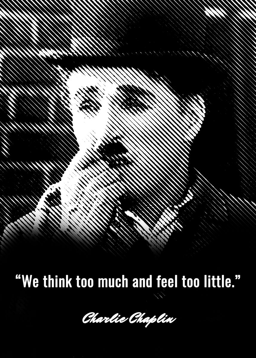 'Charlie Chaplin Quotes' Poster, picture, metal print, paint by Roni ...