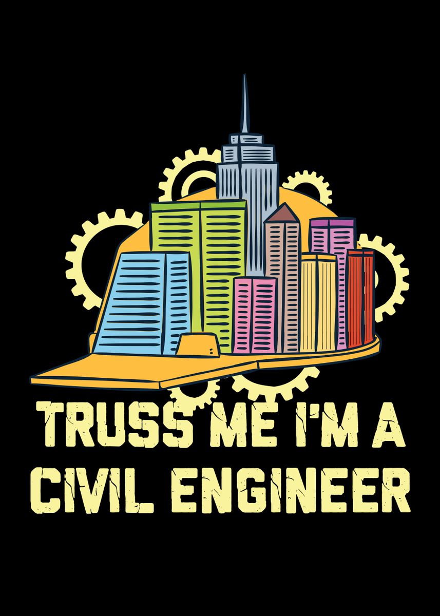 'Civil Engineer' Poster, picture, metal print, paint by Shiva121 | Displate