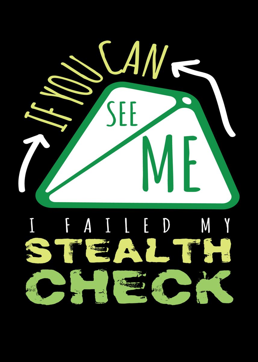 'I Failed My Stealth Check' Poster by Mooon | Displate