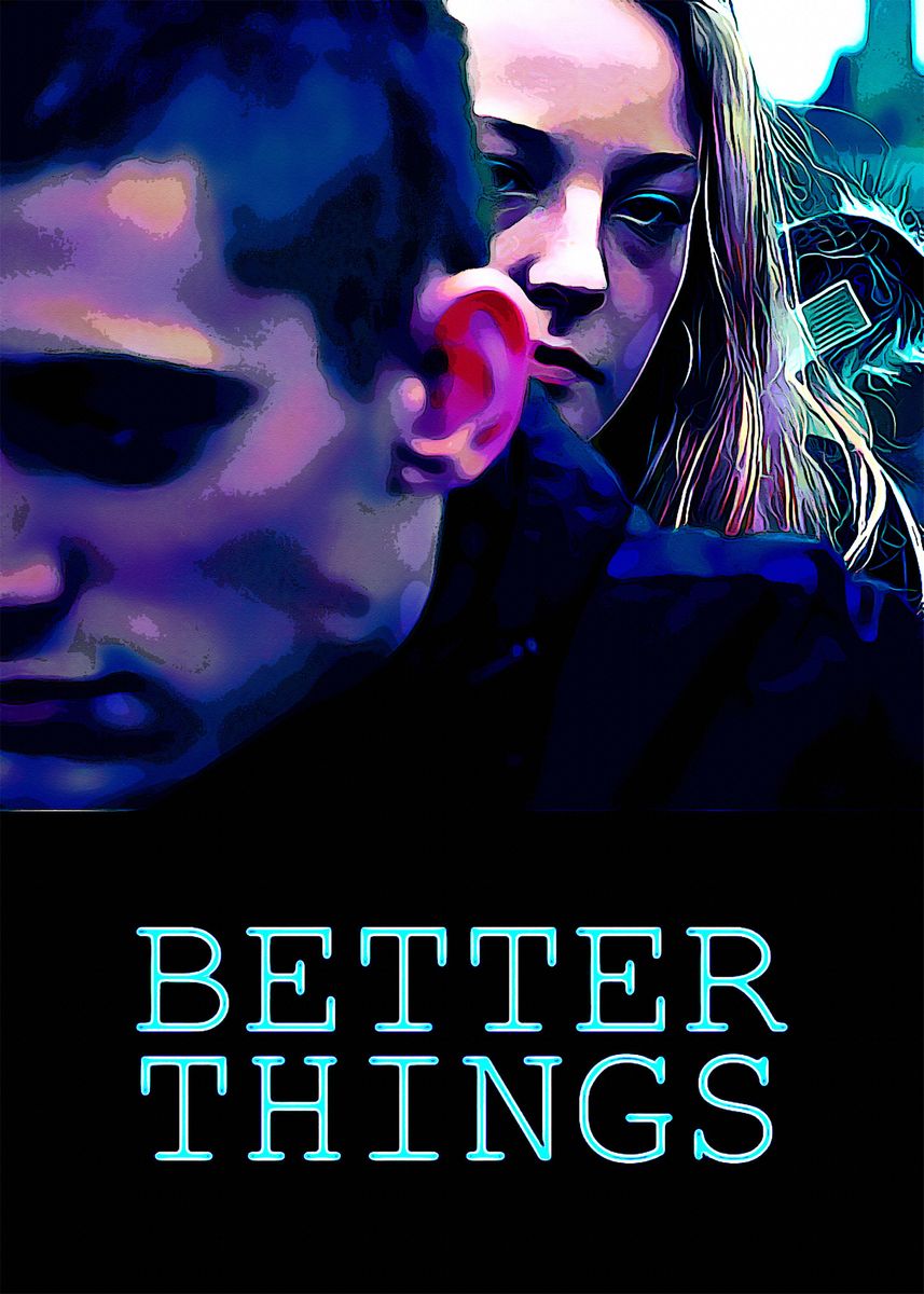 'Better Things' Poster, picture, metal print, paint by Kaye Luca | Displate
