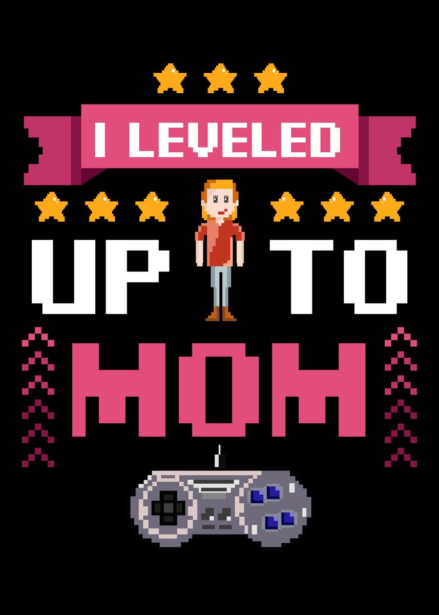 'I Leveled Up To Mom Pare' Poster by SWAYSHIRT | Displate