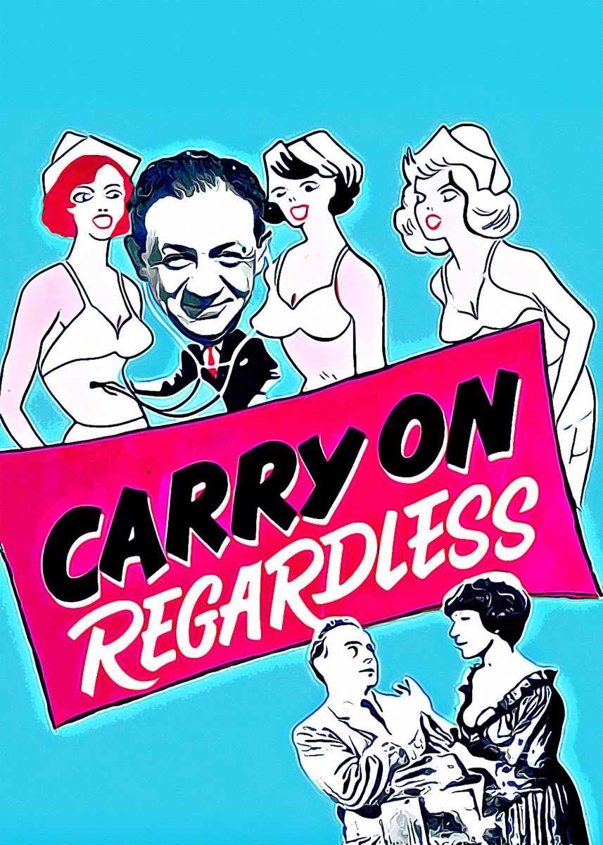 'Carry On Regardless' Poster, picture, metal print, paint by Katerina ...
