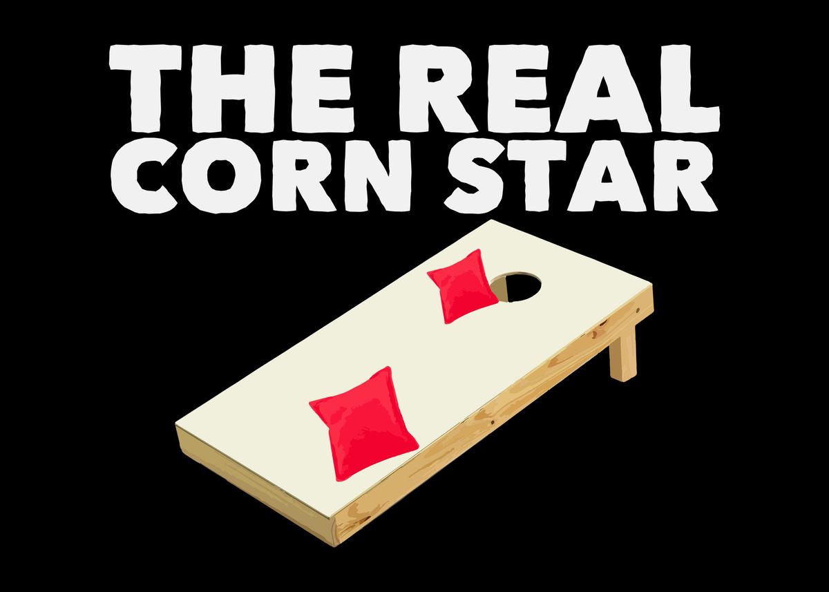 'Real Corn Star Cornhole' Poster by DesignatedDesigner | Displate