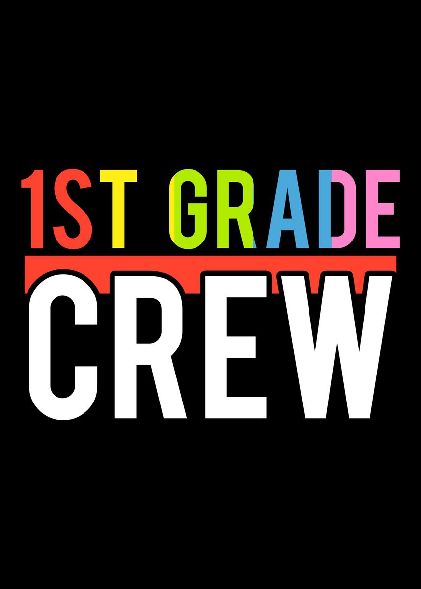 '1st Grade Crew' Poster, picture, metal print, paint by John DonJoe ...