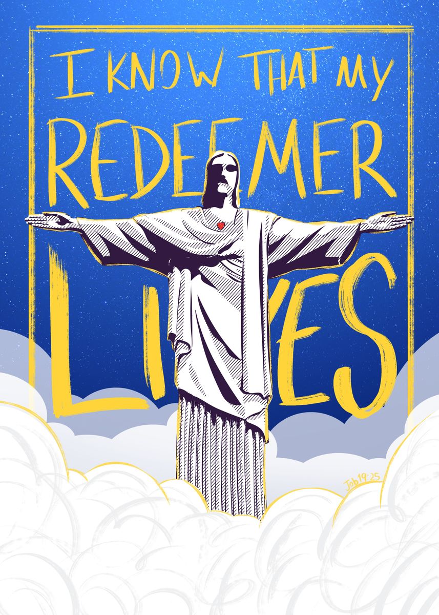 'MY REDEEMER LIVES' Poster by Bible Inspired Art | Displate