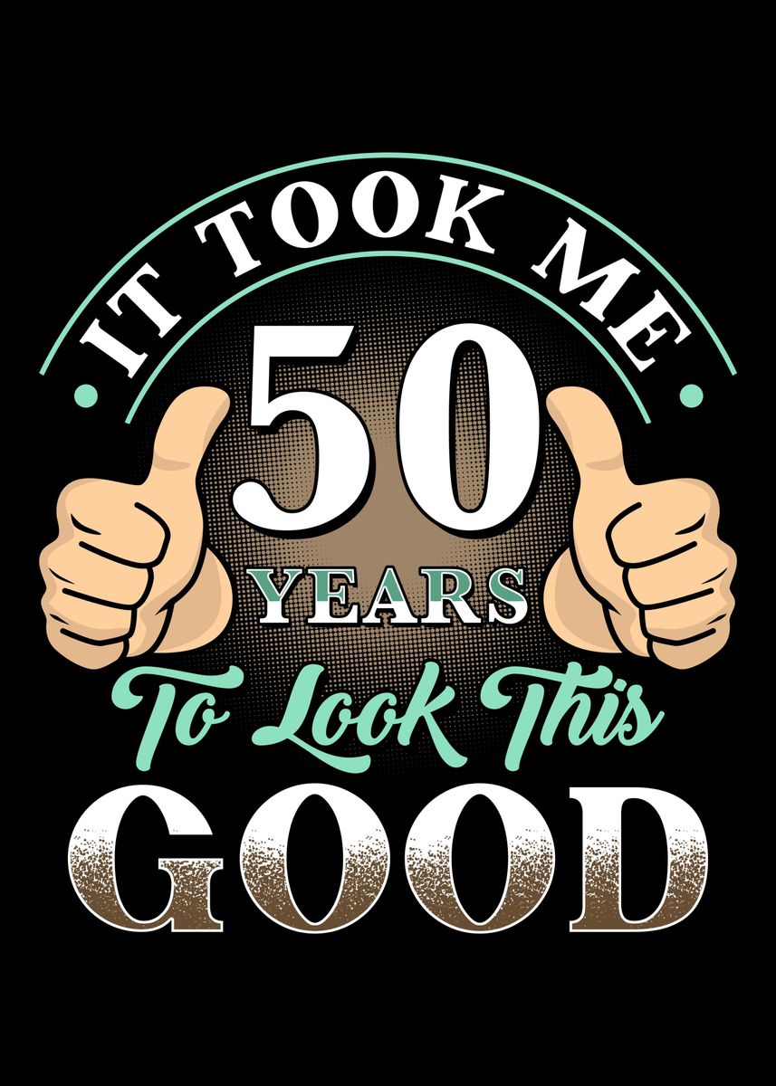 'Took 50 Years' Poster by Cooldruck | Displate