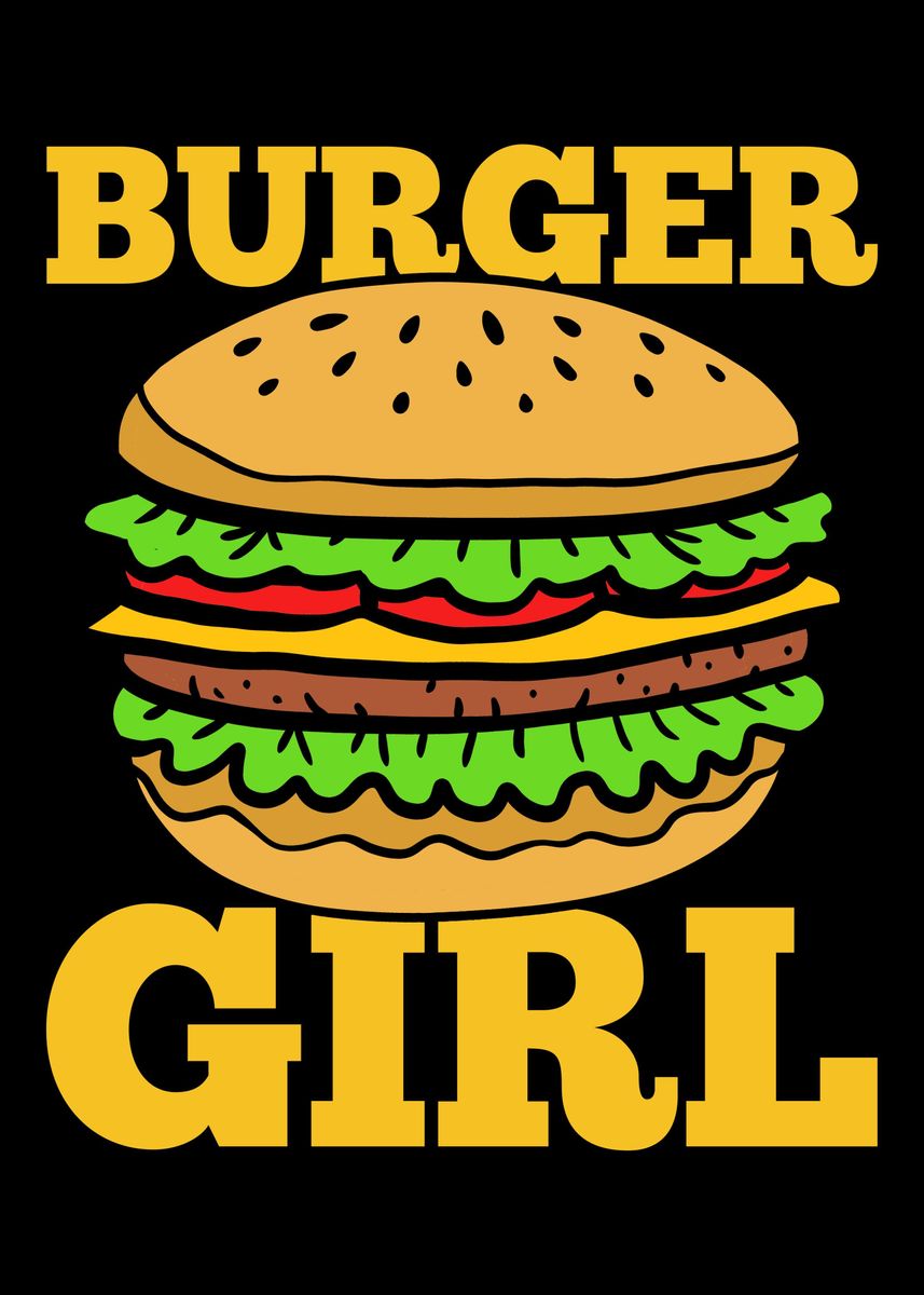 'Burgers Hamburgers Girls' Poster, picture, metal print, paint by ...