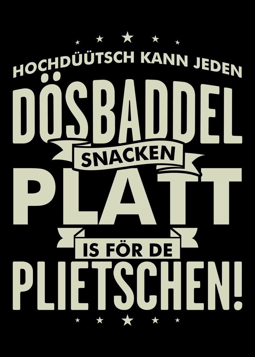 'Plattdeutsch Spruch' Poster, picture, metal print, paint by Robert ...