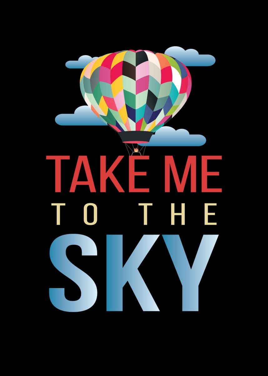'Take Me To The Sky Balloon' Poster by Mooon | Displate