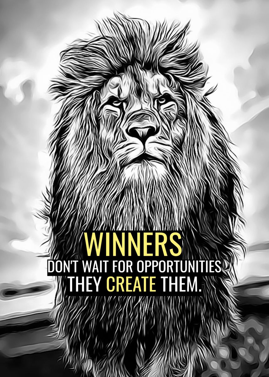 'Winners create opportunity' Poster, picture, metal print, paint by ...