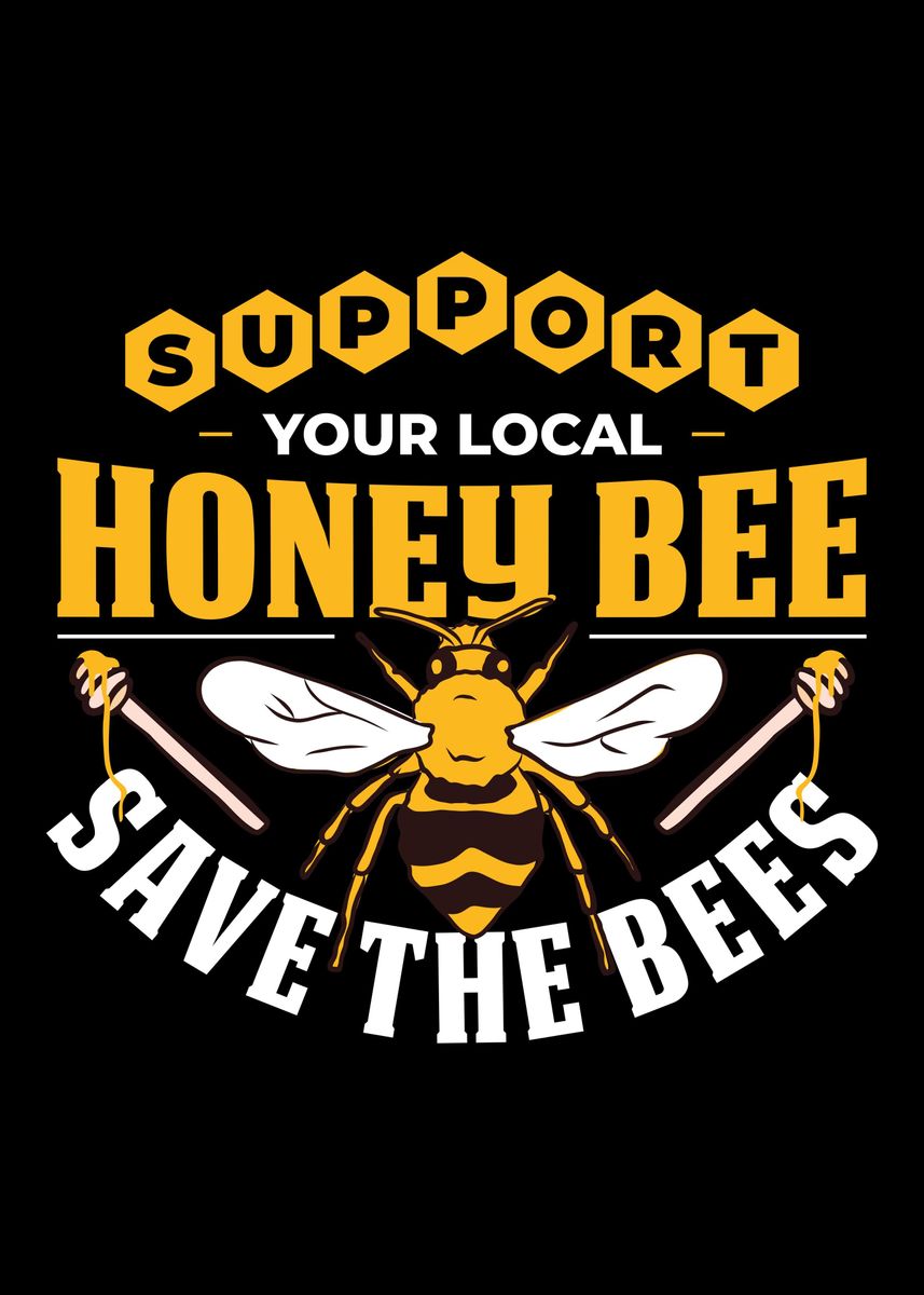 'Support Your Local Honey B' Poster by CatRobot | Displate