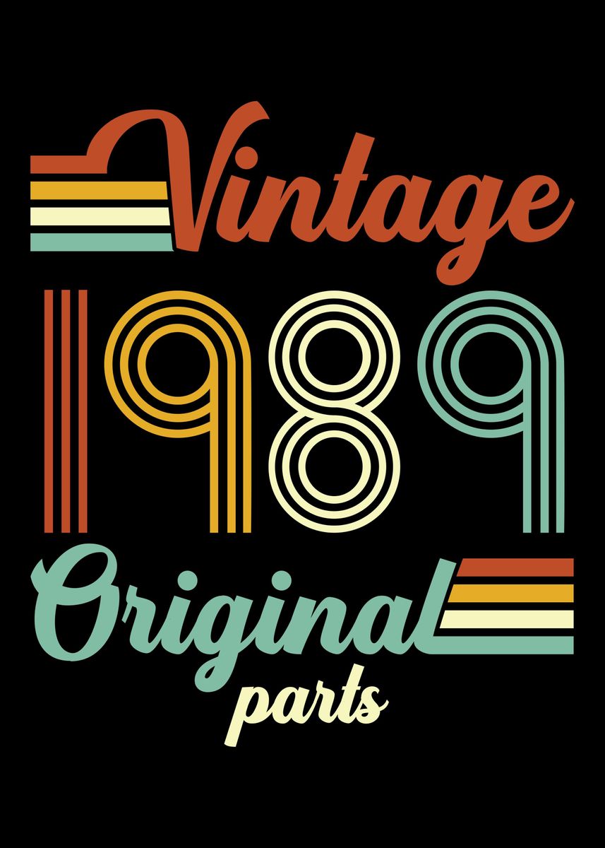 'Vintage 1989 Original' Poster, picture, metal print, paint by ...