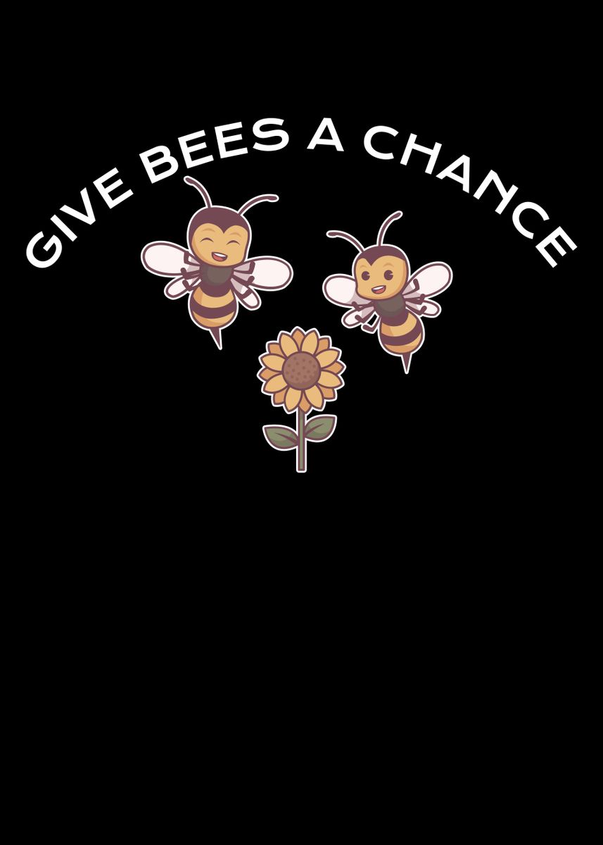 'give bees a chance' Poster, picture, metal print, paint by Andreas ...