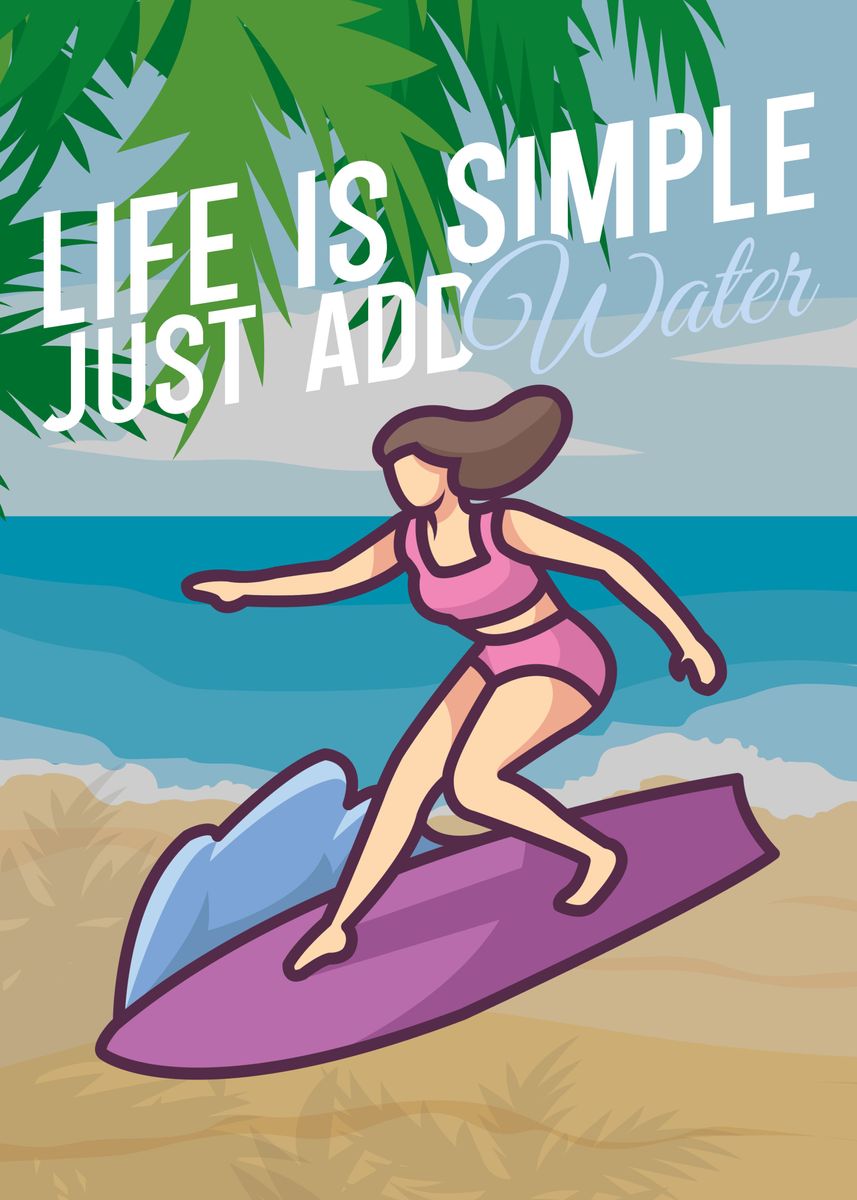 'Just add Water Surfing' Poster by maxdesign | Displate