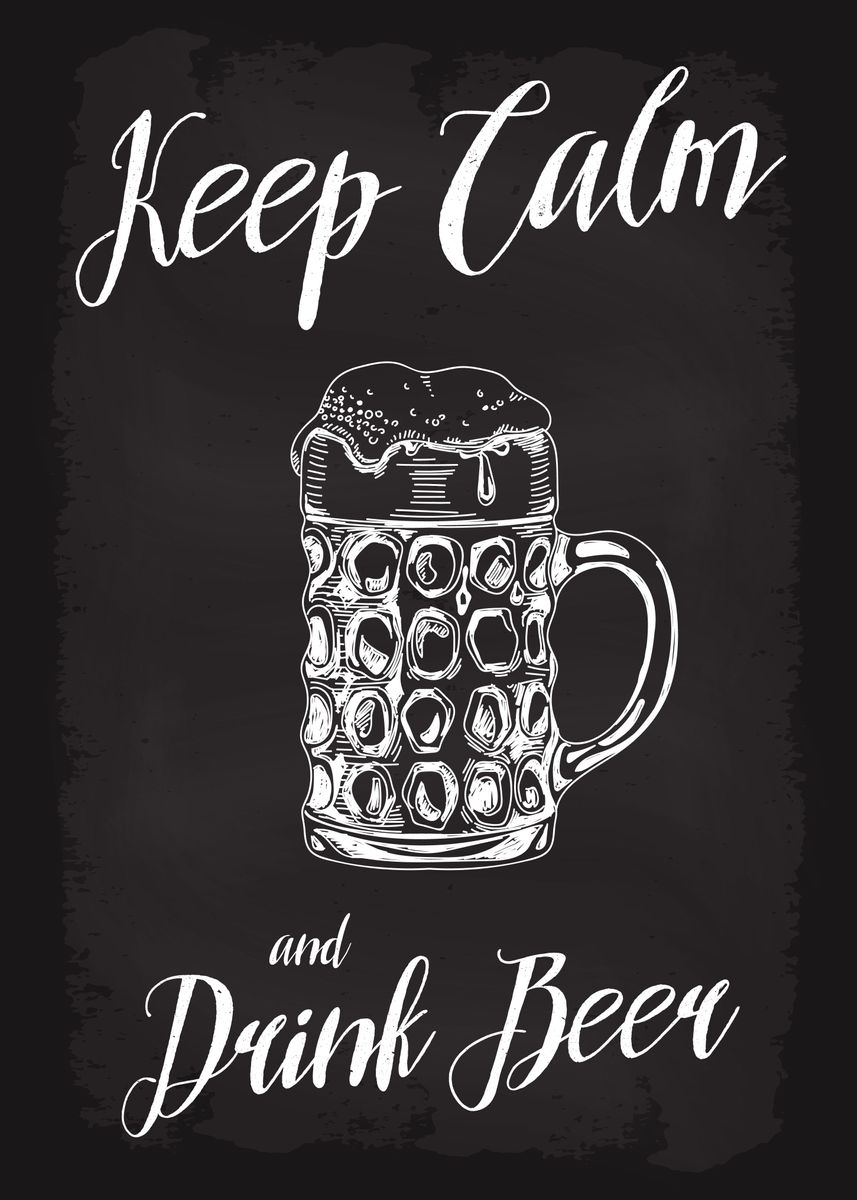 'Keep Calm and Drink Beer' Poster by dkDesign | Displate
