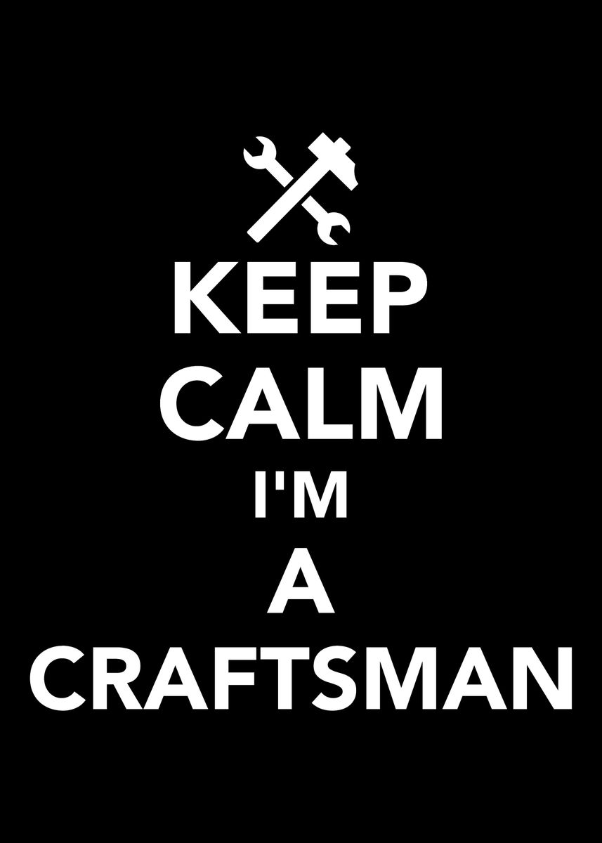 'Craftsman' Poster, picture, metal print, paint by Designzz | Displate