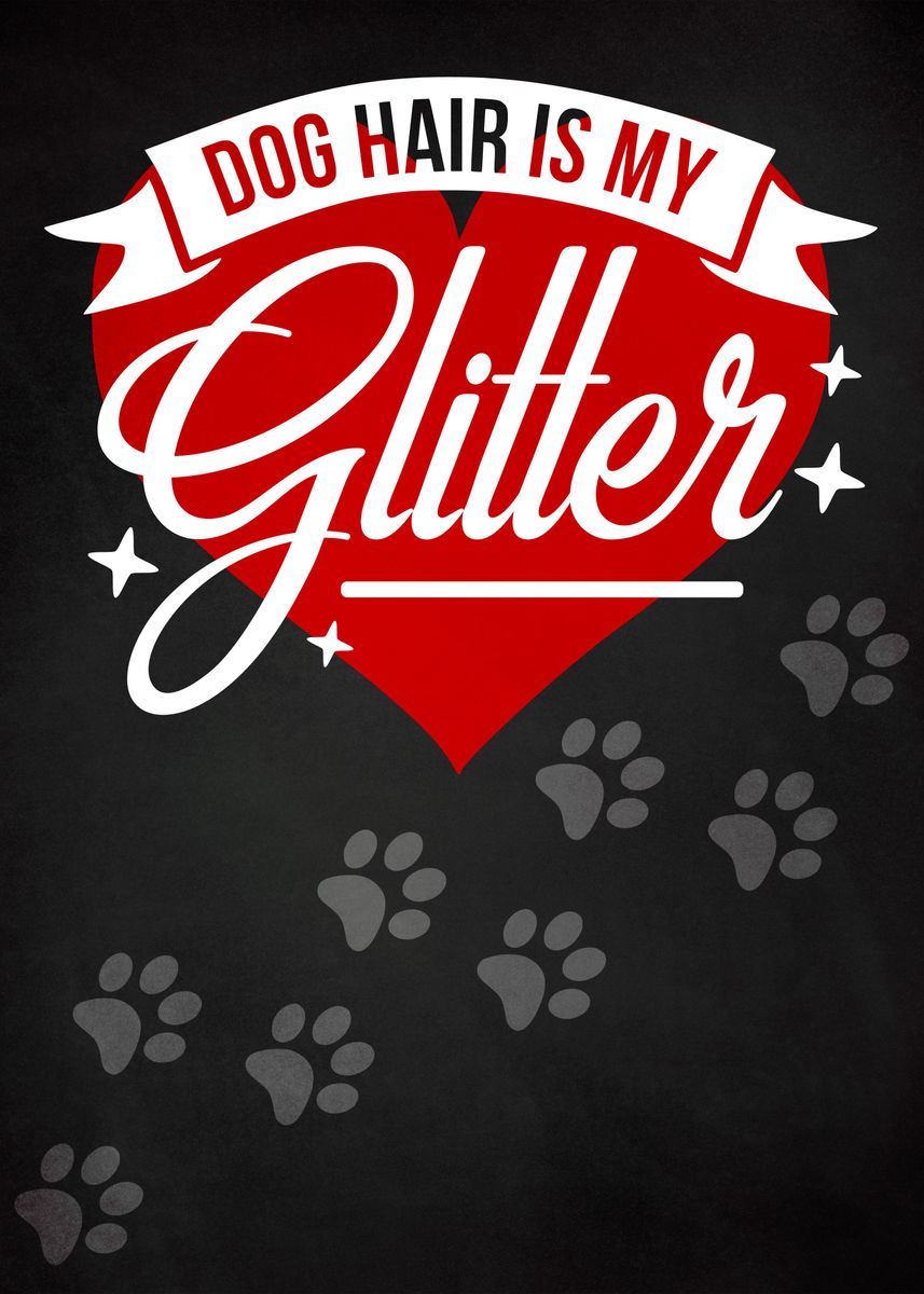 'DOG HAIR GLITTER CHALK' Poster, picture, metal print, paint by Atomic ...