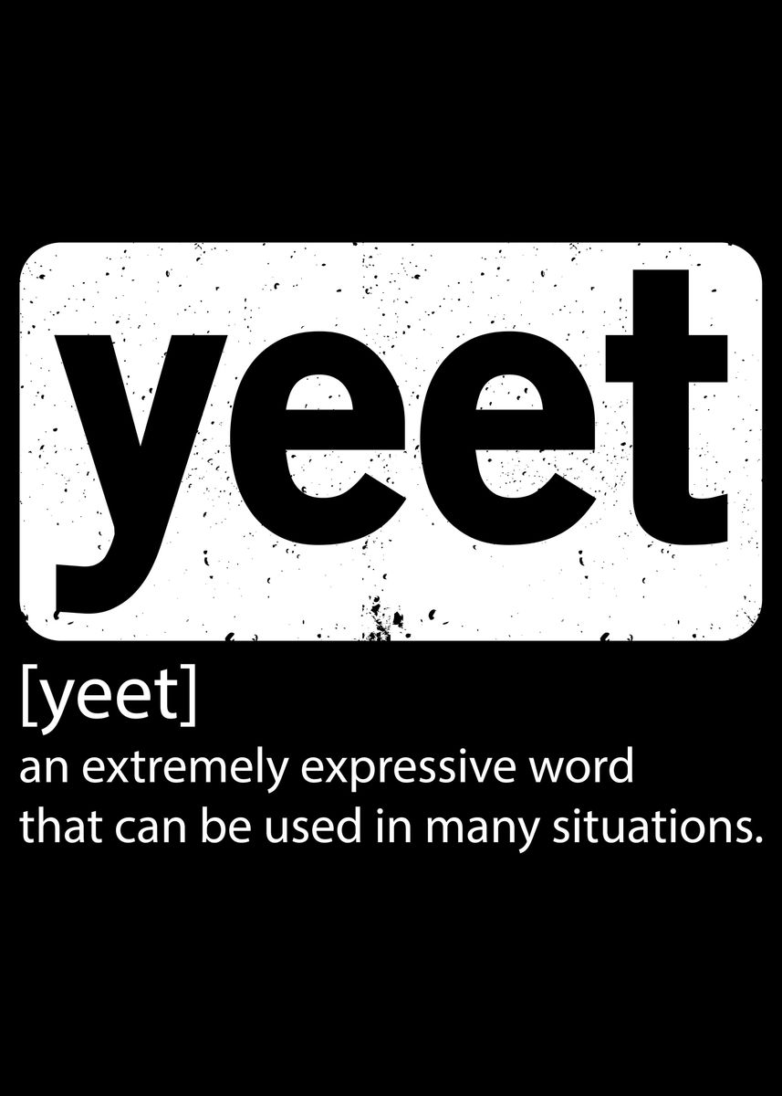 'Yeet Definition Anime Gift' Poster, picture, metal print, paint by ...