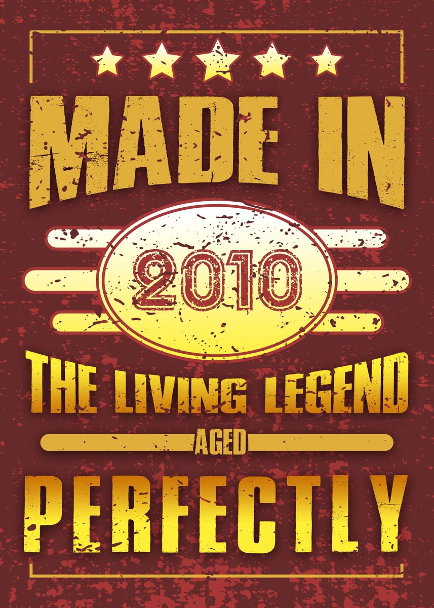 'Made In 2010 Living Legend' Poster by Smiling Nerd | Displate