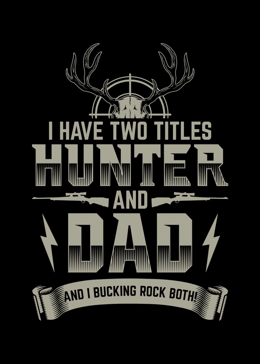 'Hunter Hunting Dad' Poster, picture, metal print, paint by Alexander ...