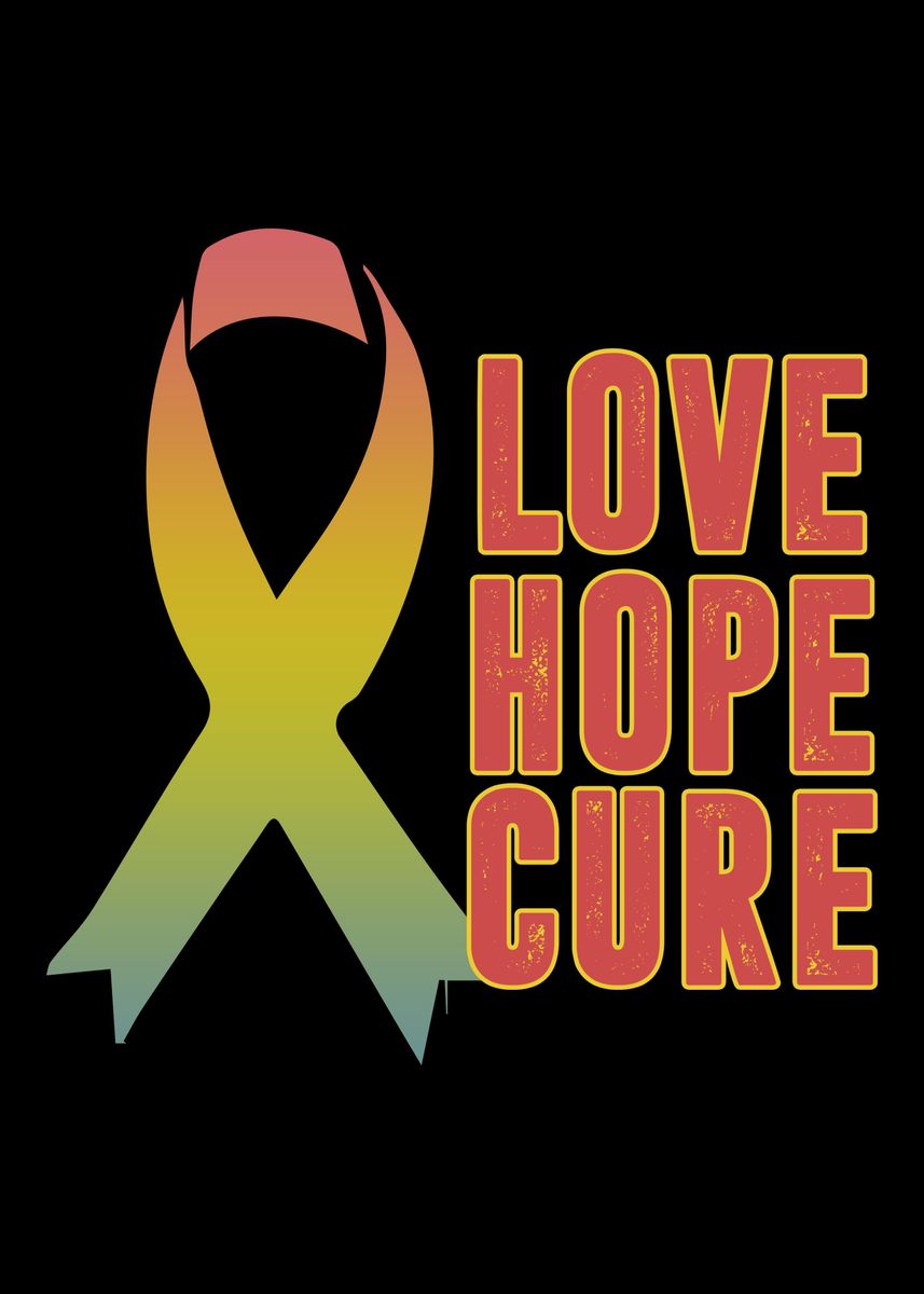 'Love Hope Cure' Poster, picture, metal print, paint by John DonJoe ...