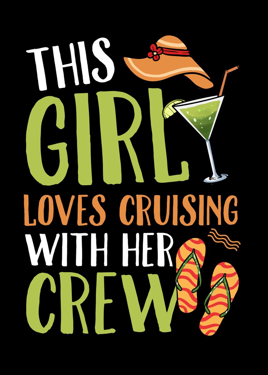 'Girls Cruise Crew Cruise G' Poster, picture, metal print, paint by ...