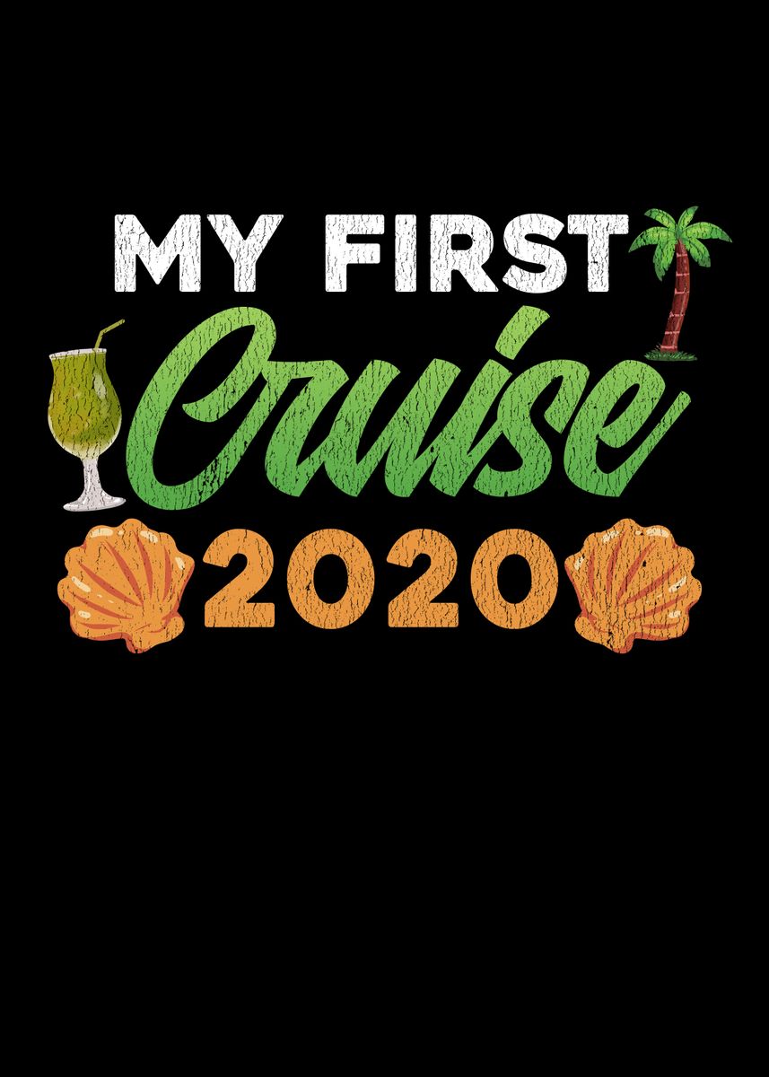 'My First Cruise 2020' Poster by Florian Reichl | Displate