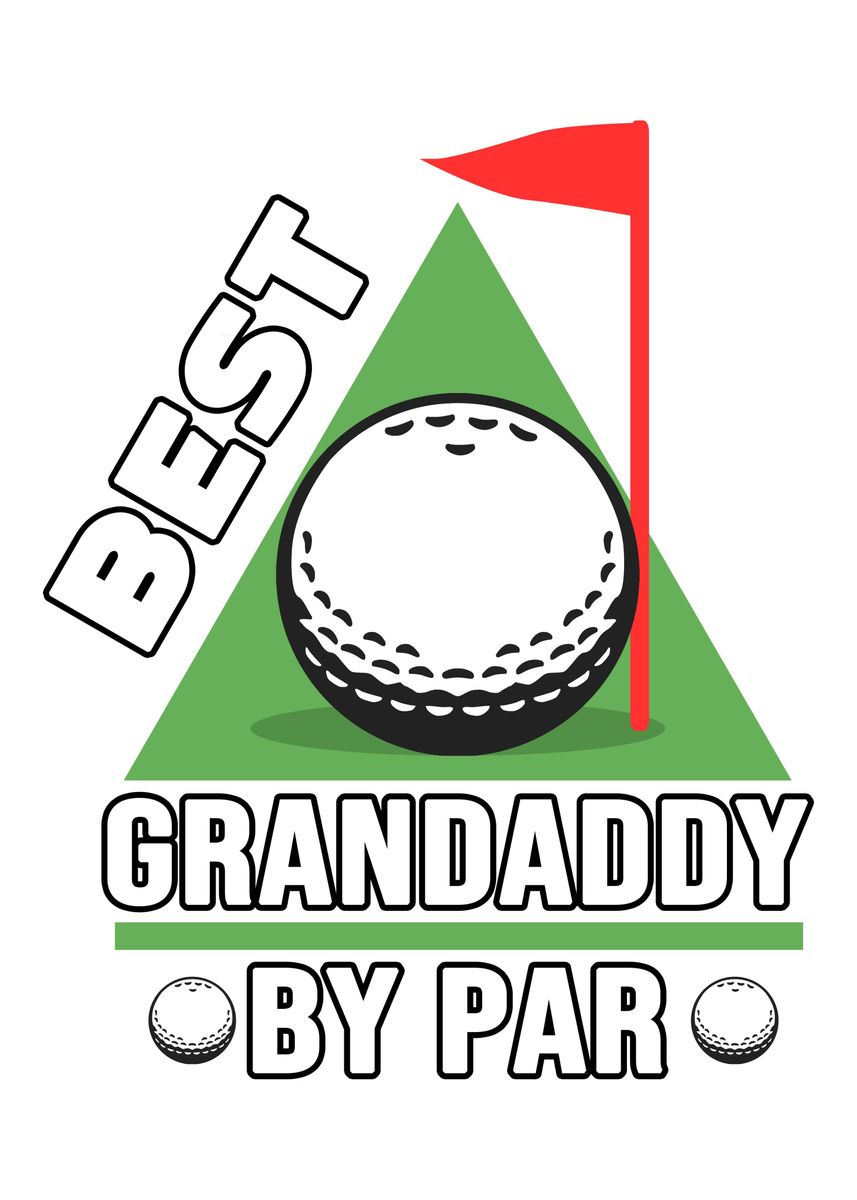 'Best Granddaddy by Par Gol' Poster, picture, metal print, paint by ...