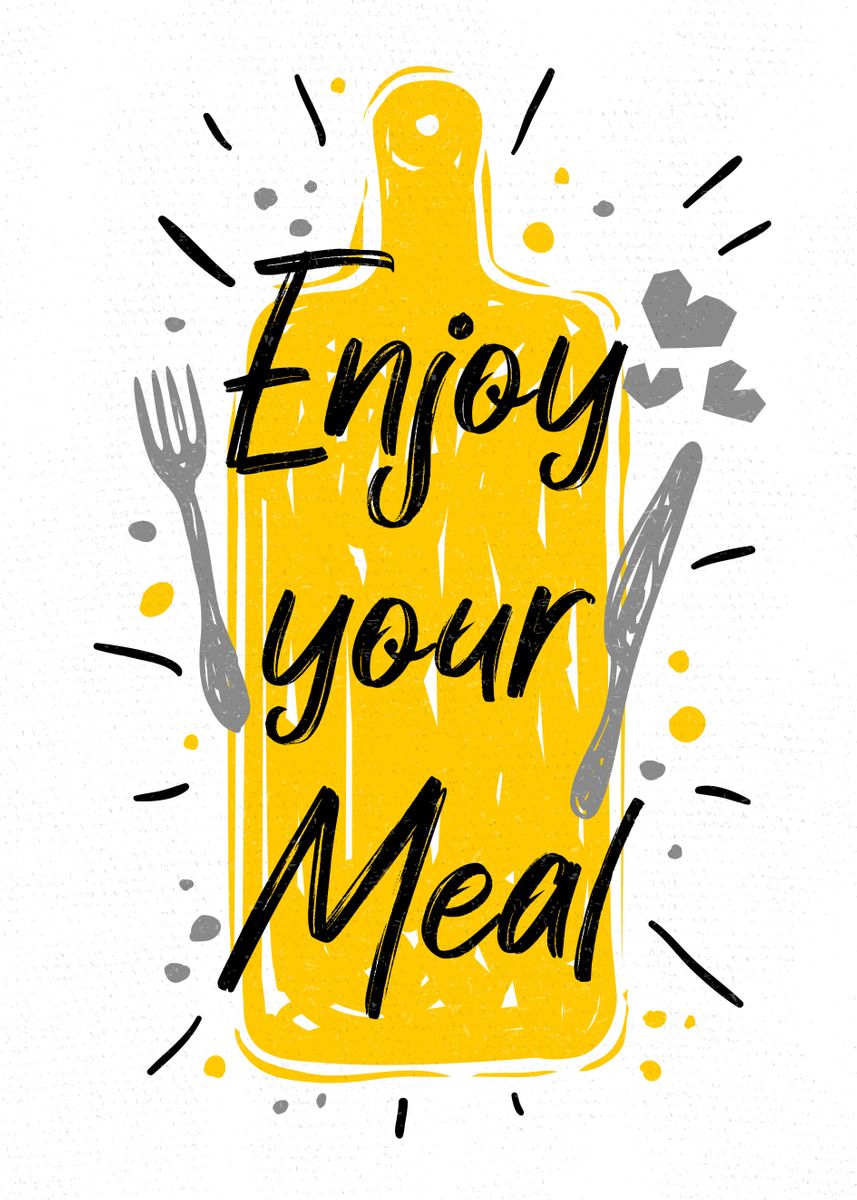 'Enjoy You Meal' Poster, picture, metal print, paint by Iraida Bearlala ...