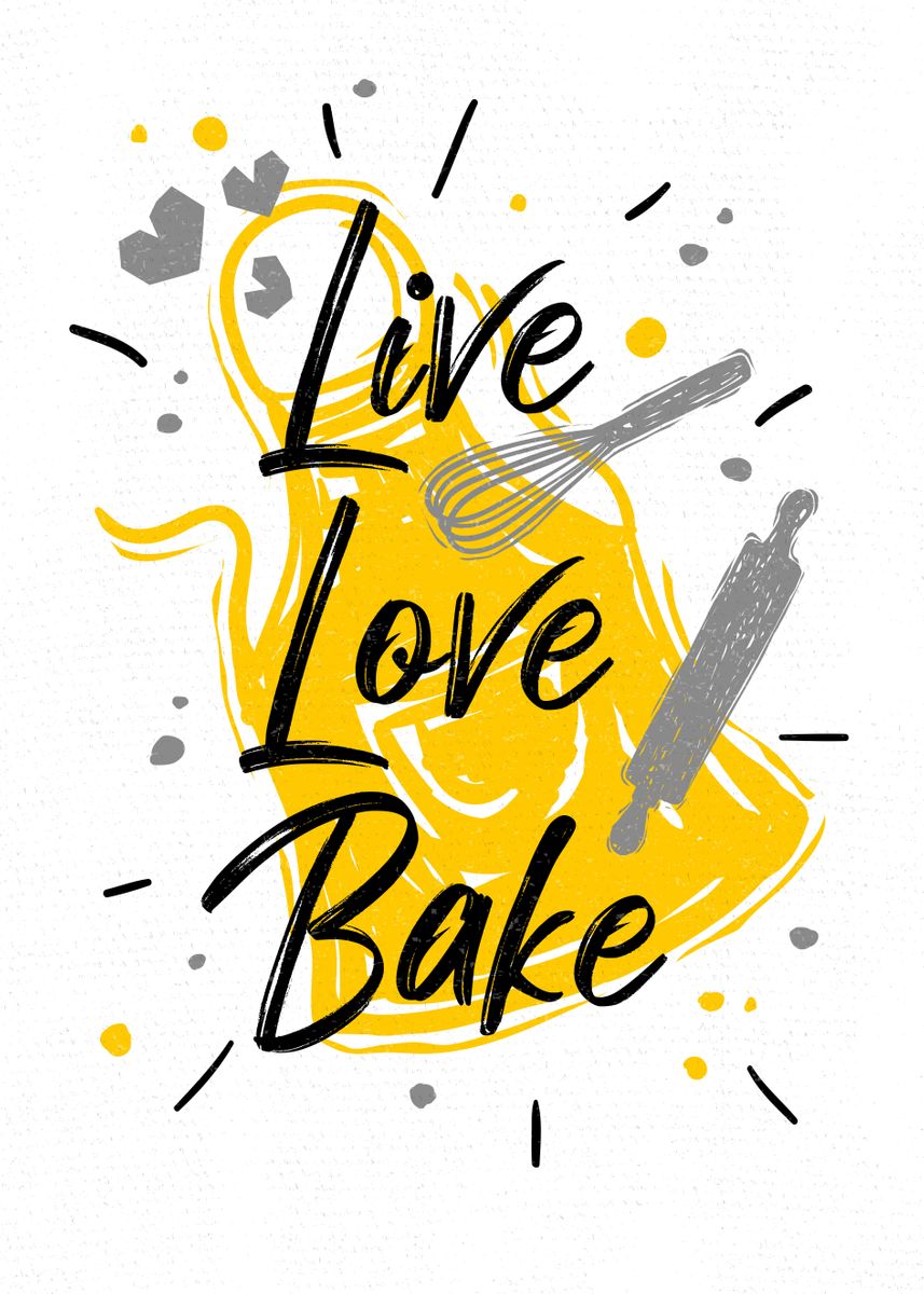 'Live Love Bake' Poster, picture, metal print, paint by Iraida Bearlala ...