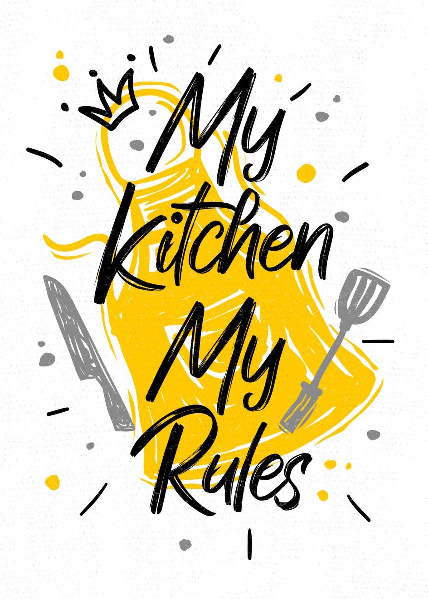 'My Kitchen My Rules' Poster by Iraida Bearlala | Displate