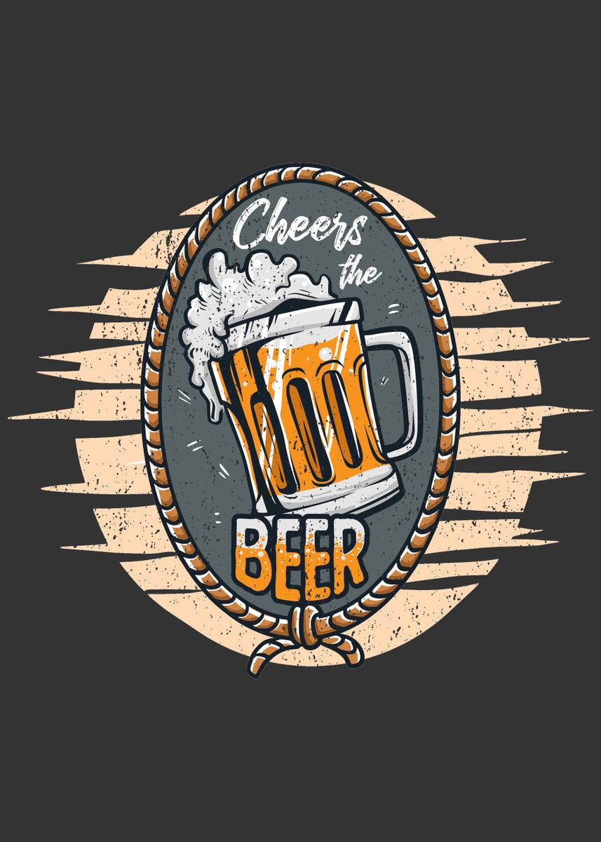 'Cheers the Beers' Poster, picture, metal print, paint by StonerPlates ...