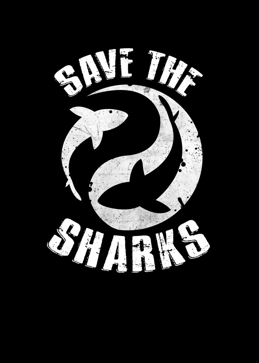 'Save the Sharks Protect Oc' Poster, picture, metal print, paint by ...
