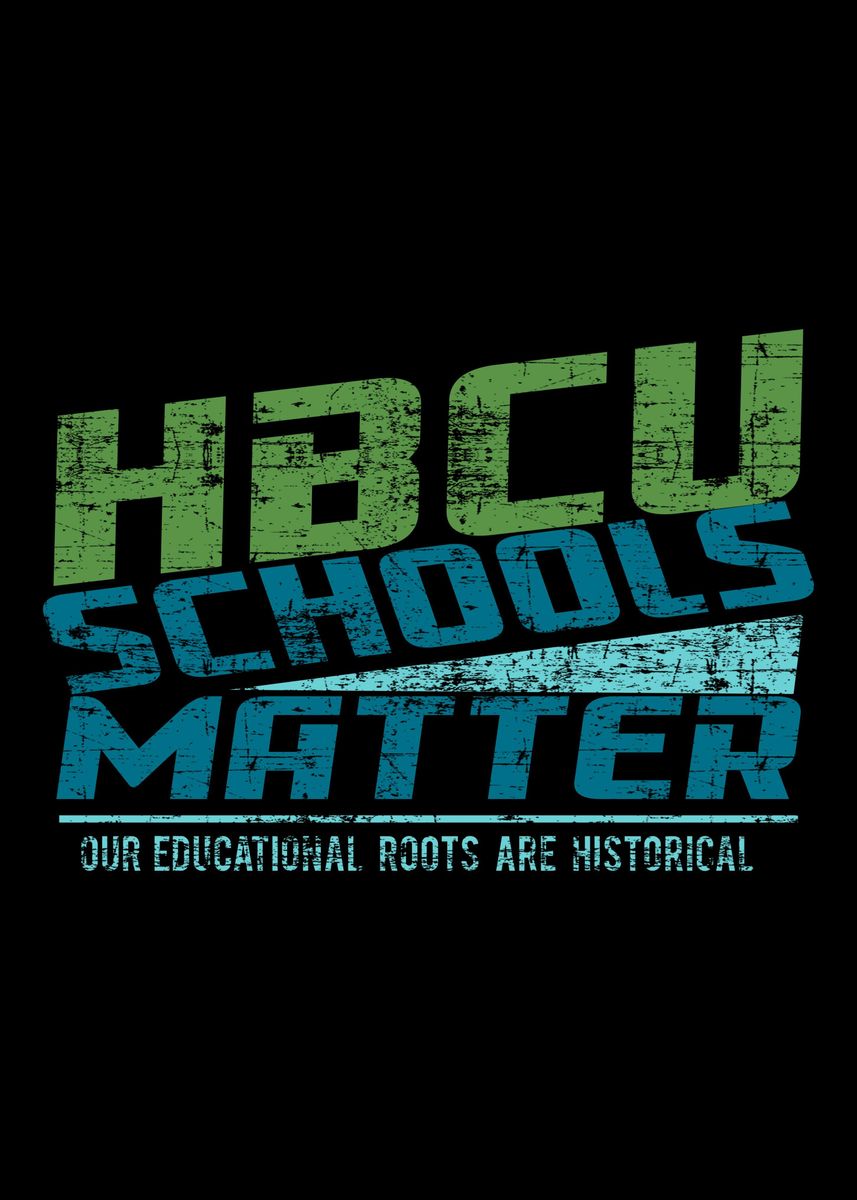 'HBCU Schools Matter' Poster by John DonJoe | Displate