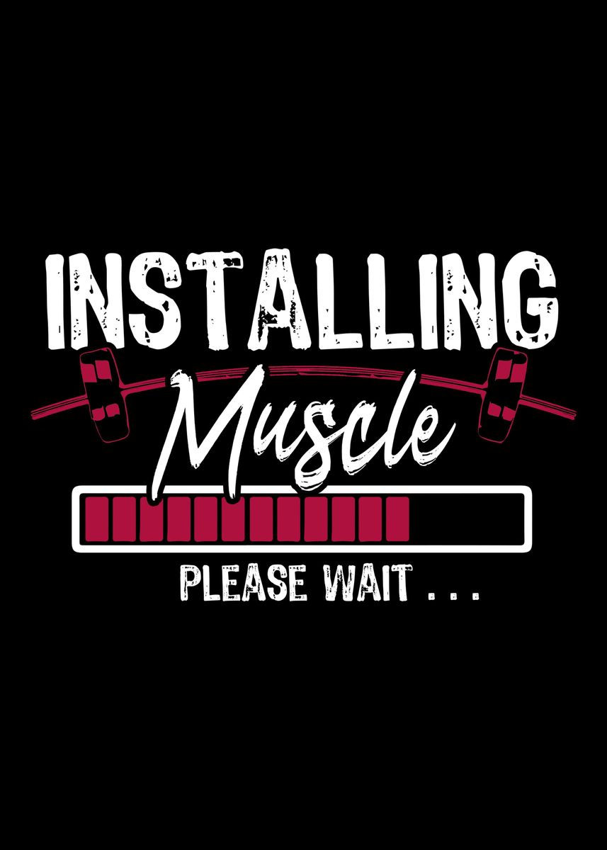 'Installing Muscle Please W' Poster, picture, metal print, paint by O G ...